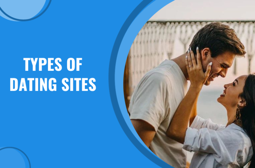 Types of Dating Sites: A Comprehensive Guide to Finding Love Online